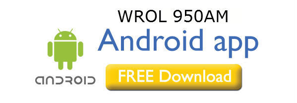 Listen Anywhere! | 950 AM WROL - Boston, MA