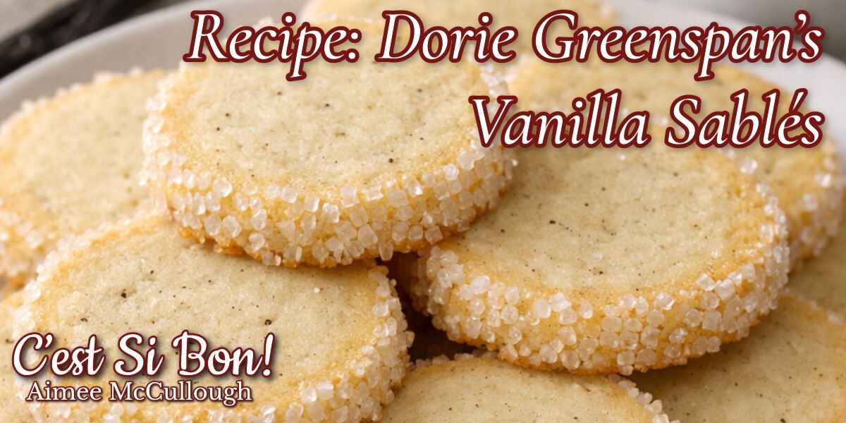 Dorie Greenspan’s Vanilla Sablés | 660am The Answer - Dallas, TX