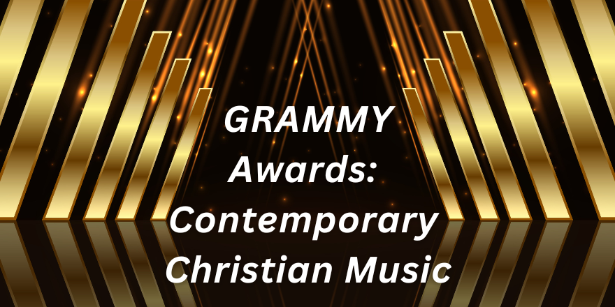 2026 GRAMMY Nominees (Contemporary Christian Music) Announced | 100.7 ...