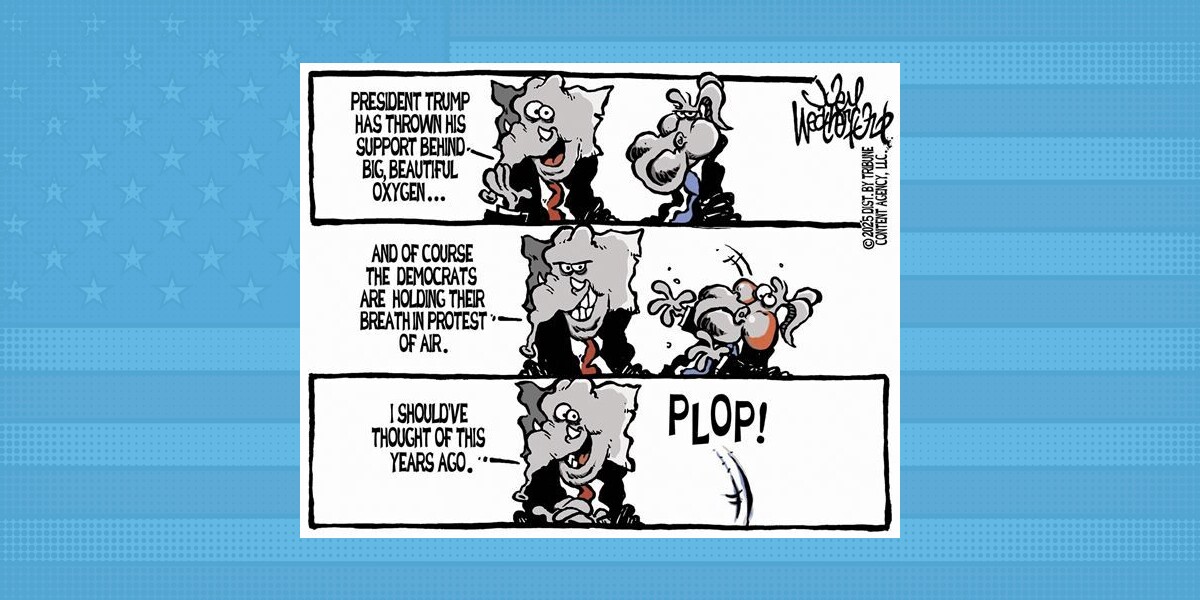 July 2, 2025 — Today's Conservative Cartoon | AM 870 The ANSWER - Los ...